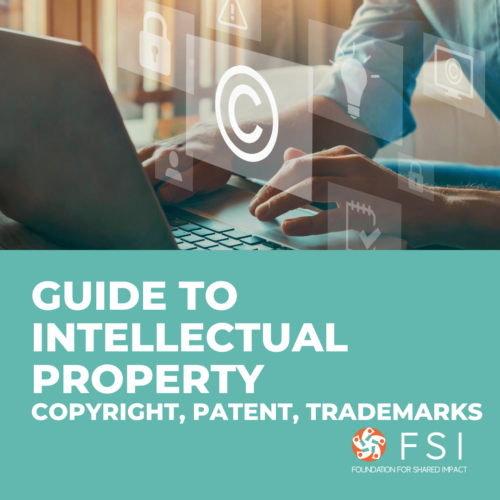 Guide to Intellectual Property - Foundation for Shared Impact