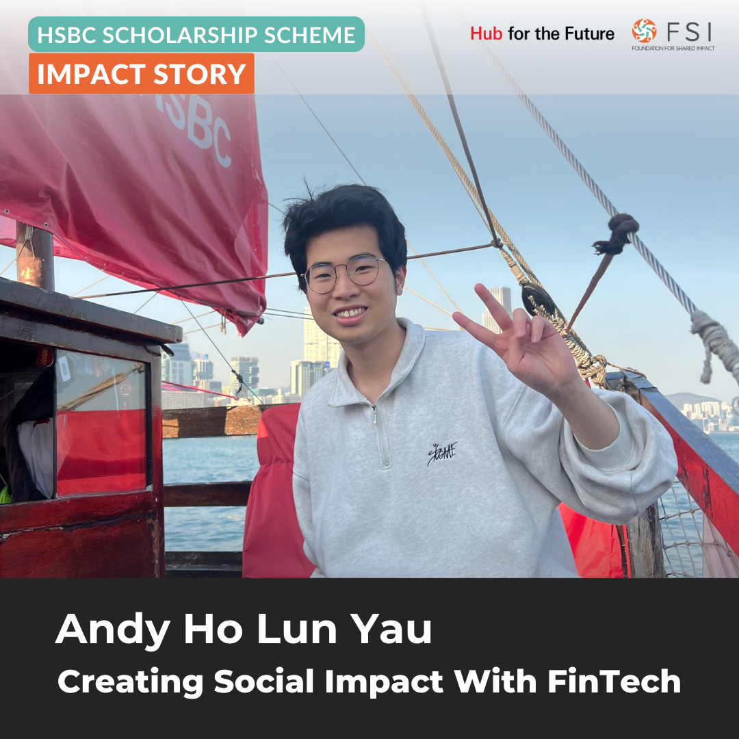 HSBC Scholar Impact Story: Leveraging Technology and Finance to Build ...